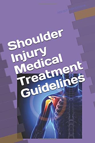 Shoulder Injury Medical Treatment Guidelines by RED DOT PUBLICATIONS ...