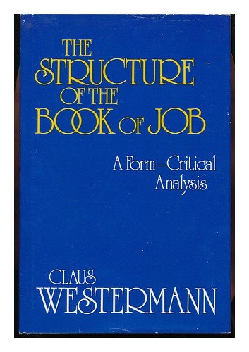 The Structure of the Book of Job: A Form-Critical Analysis by Claus ...