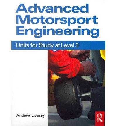 Advanced Motorsport Engineering: Units for Study at Level 3 (Paperback ...
