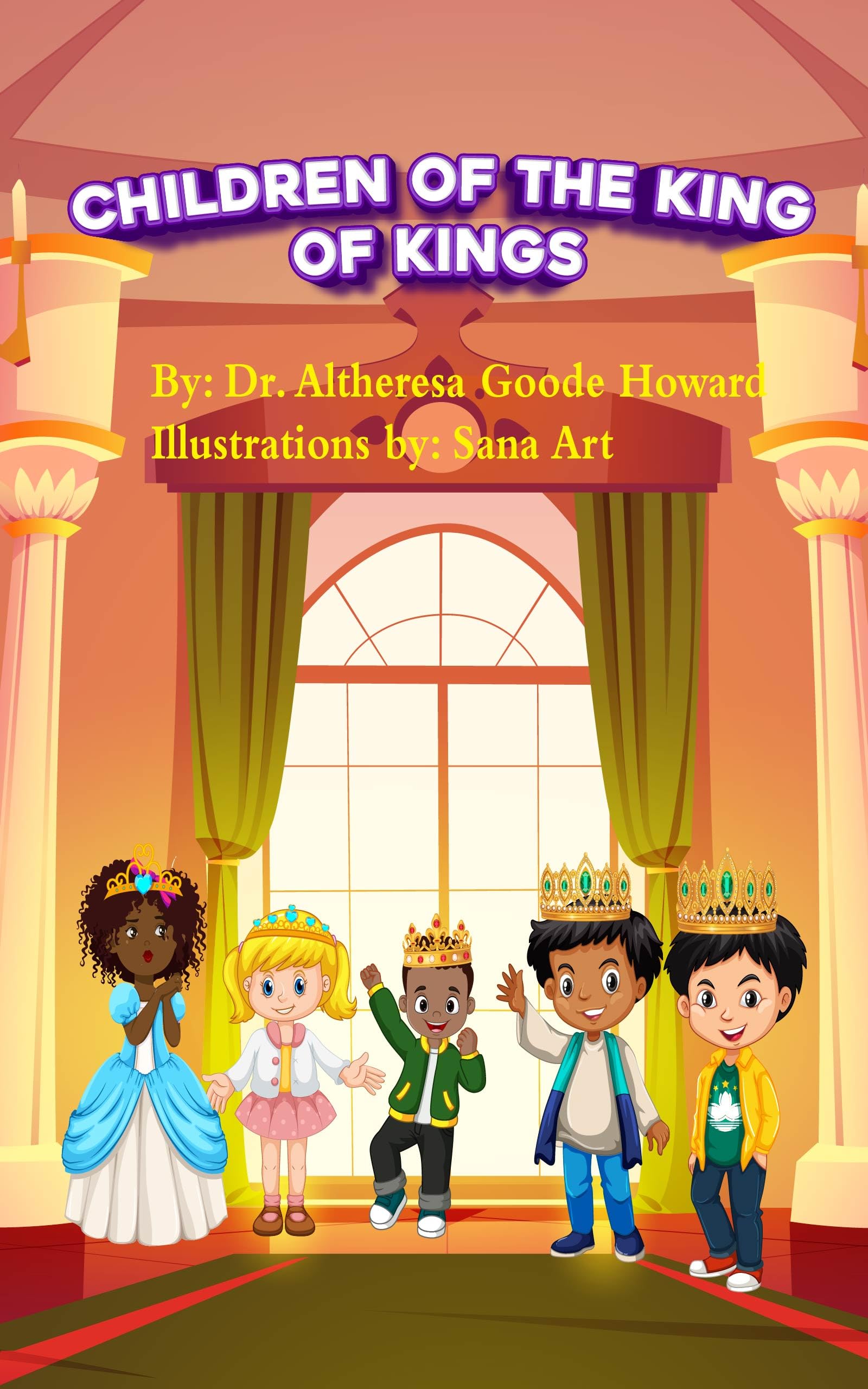 Children of the King of Kings by Altheresa Goode Howard | Goodreads