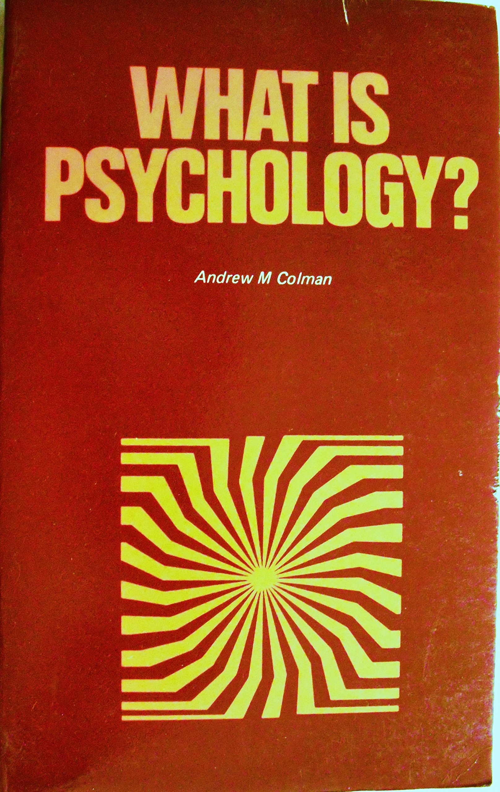 What is Psychology?: The Inside Story by Andrew M. Colman | Goodreads