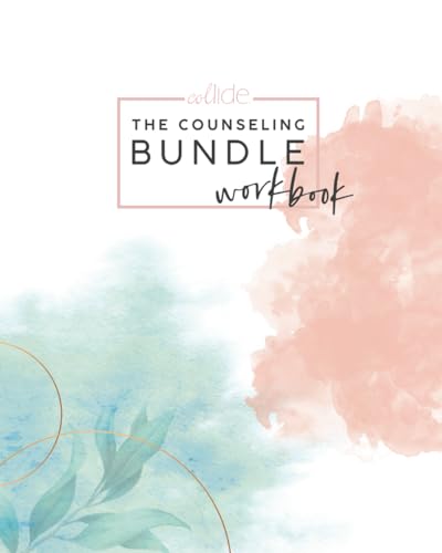The Counseling Bundle Workbook: Teaching, tools, and advice from ...