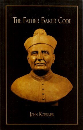 The Father Baker Code by John Koerner | Goodreads