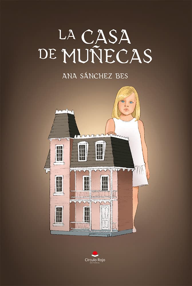 La casa de muñecas (Spanish Edition) by Ana Sánchez Bes | Goodreads