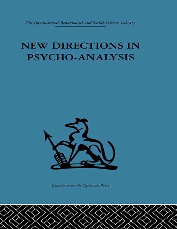 New Directions in Psycho-Analysis: The significance of infant conflict ...