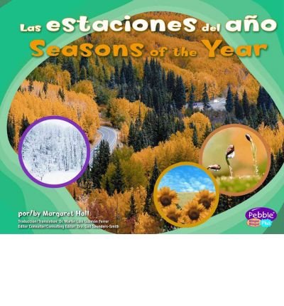 Las Estaciones del Ano/Seasons Of The Year by Margaret C. Hall | Goodreads