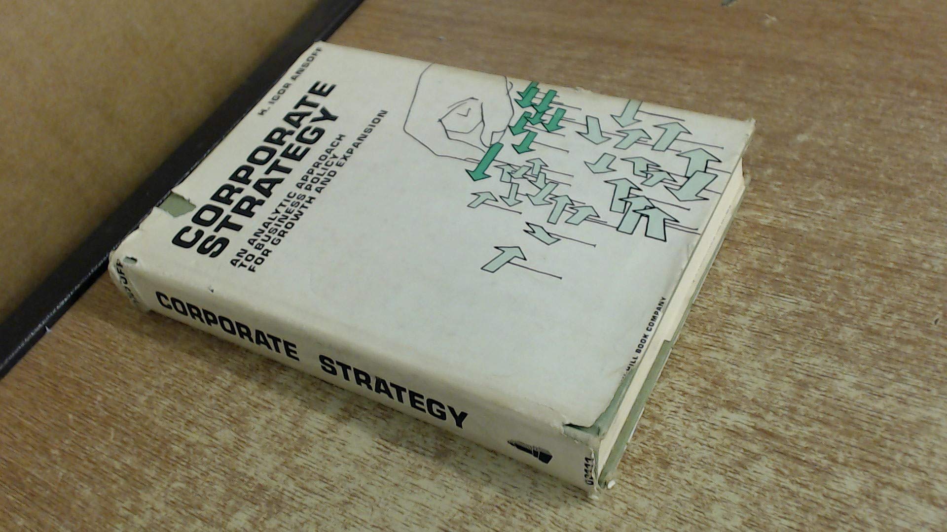 Corporate Strategy: An Analytic Approach To Business Policy For Growth ...