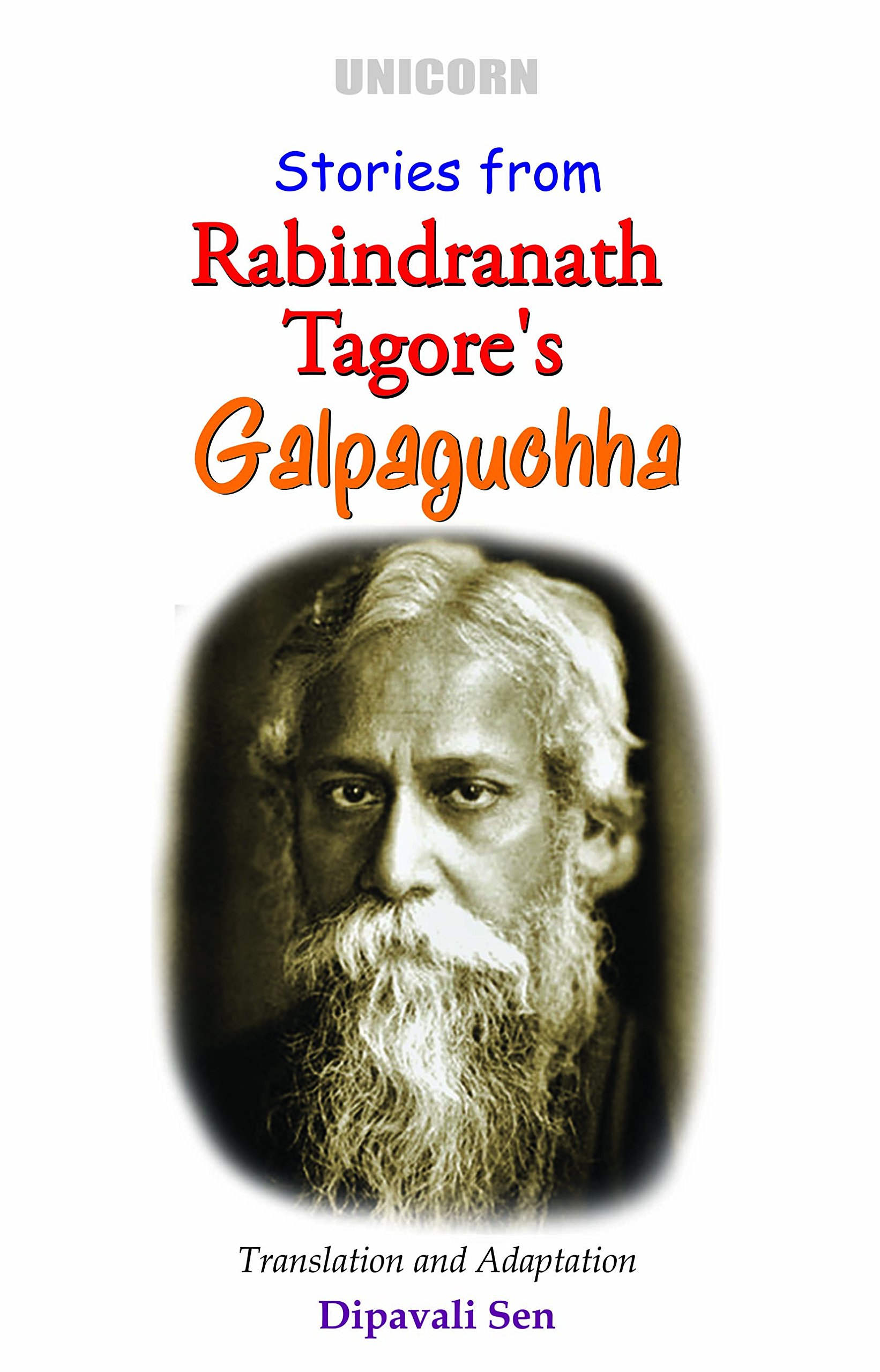 Stories from Rabindranath Tagore's Galpaguchha by Dipavali Sen | Goodreads