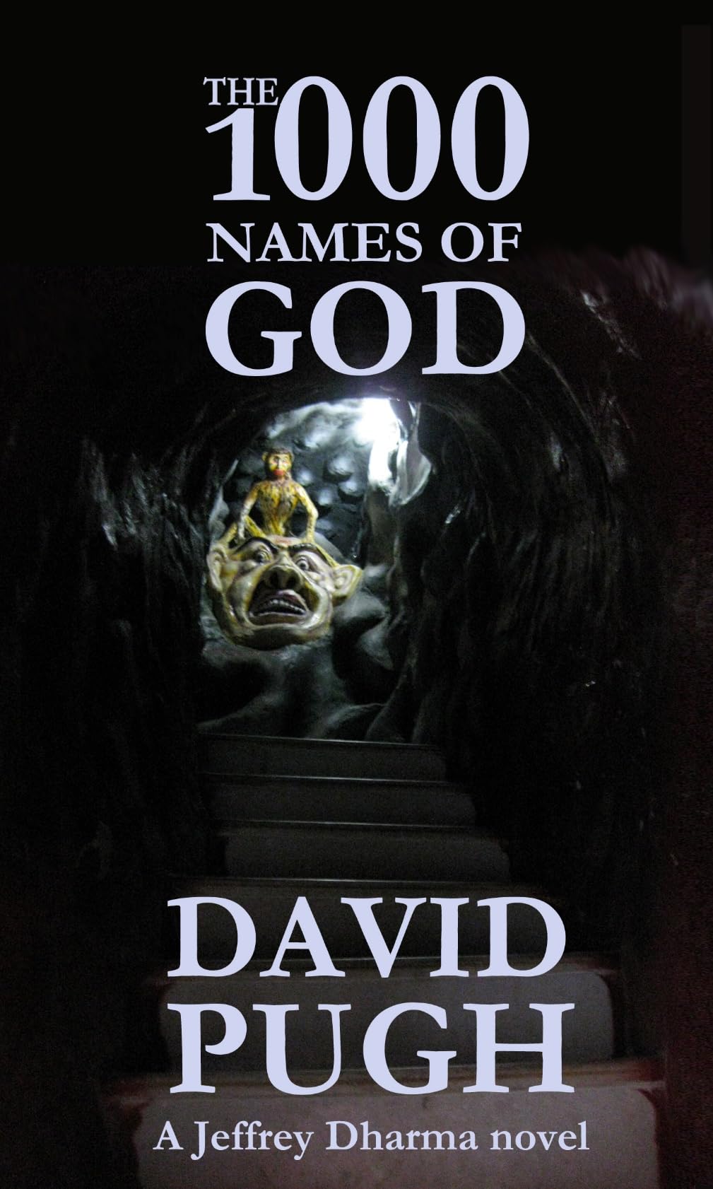 The 1000 Names of God (THE DHARMA SERIES Book 4) by David Pugh | Goodreads