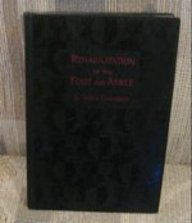 Rehabilitation Of The Foot And Ankle by Anthony Sammarco | Goodreads