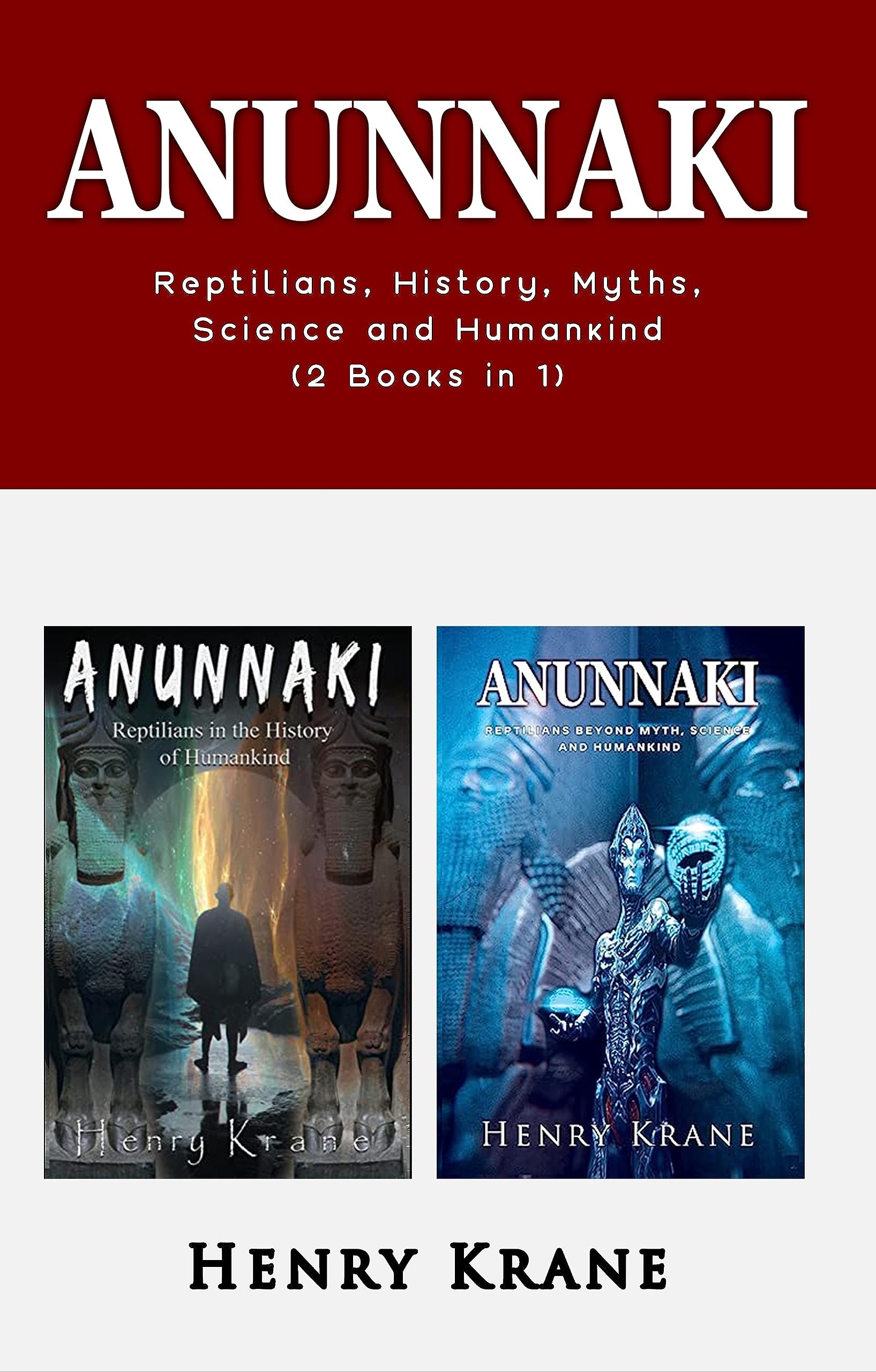 ANUNNAKI: Reptilians, History, Myths, Science and Humankind by Henry ...