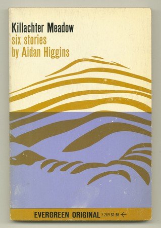 Killachter Meadow by Aidan Higgins | Goodreads