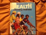 Prentice Hall Health, Choosing Wellness by Roger W. Seehafer | Goodreads