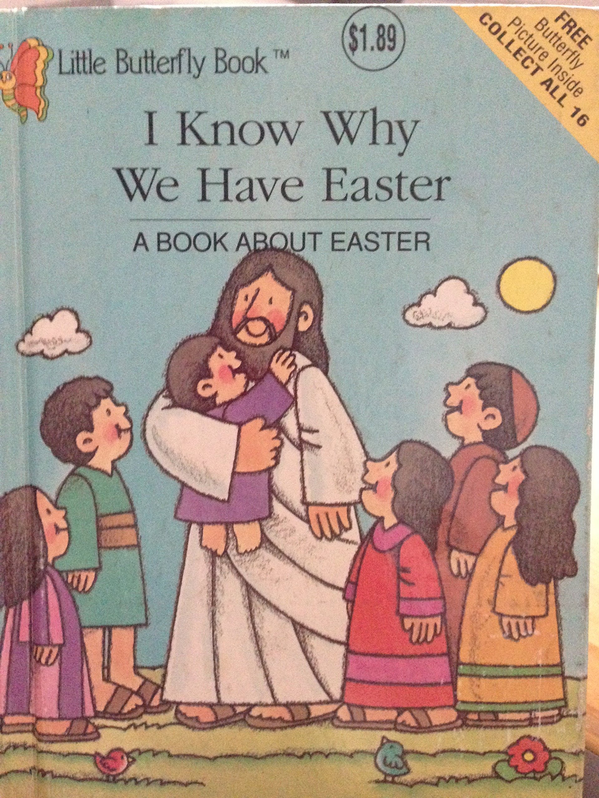 I Know Why We Have Easter: A Book About Easter by Evelyn S. Wilharm ...