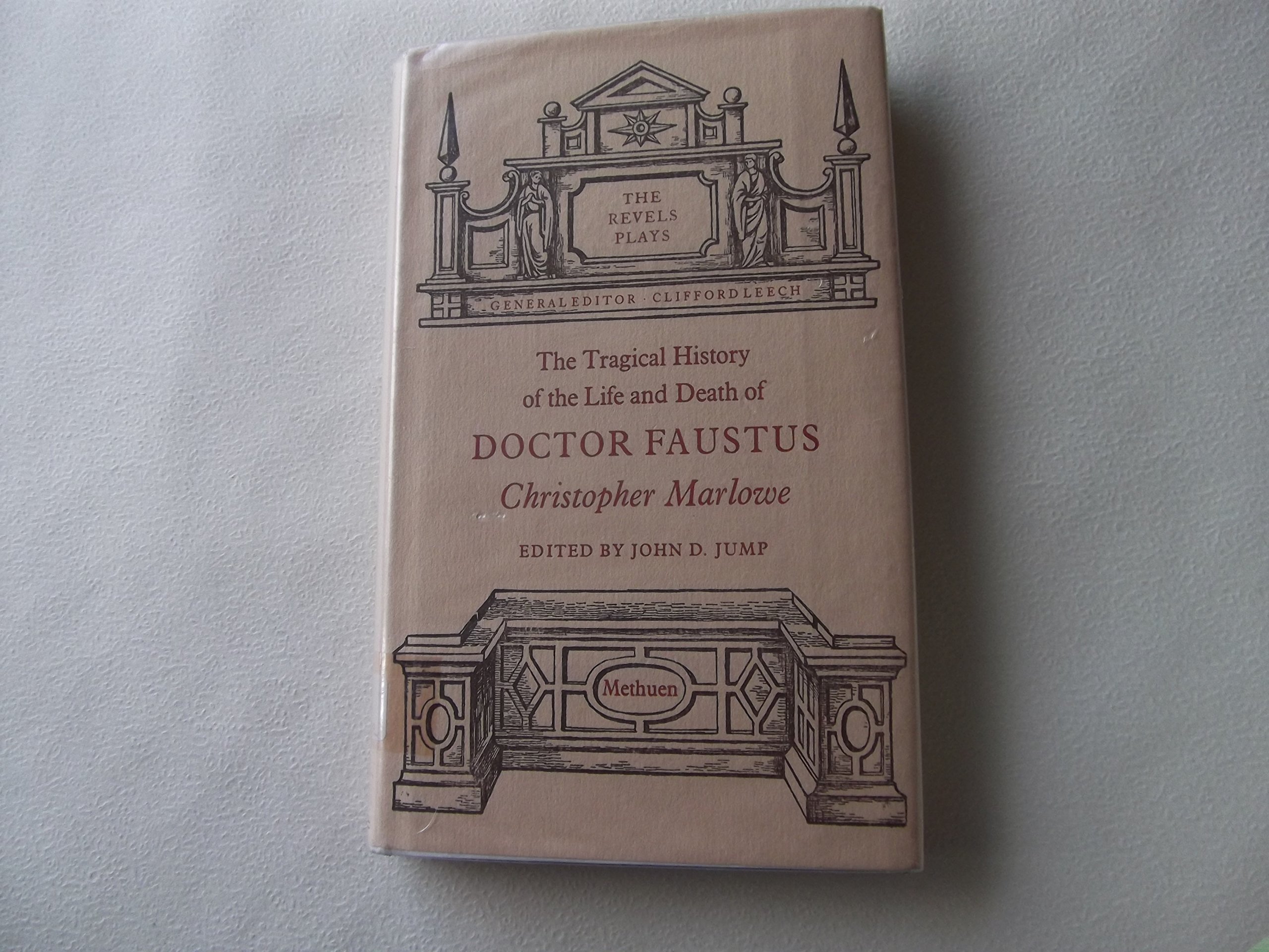 The Tragical History of the Life and Death of Dr Faustus. Edited by ...