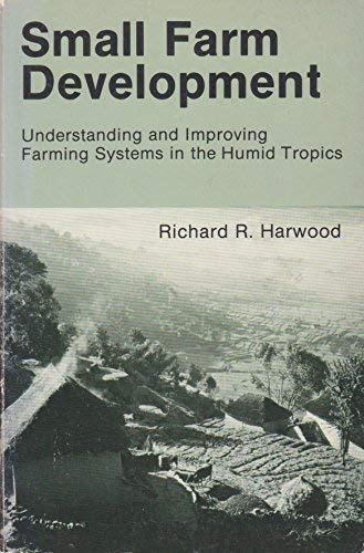 Small Farm Development: Understanding And Improving Farming Systems In ...