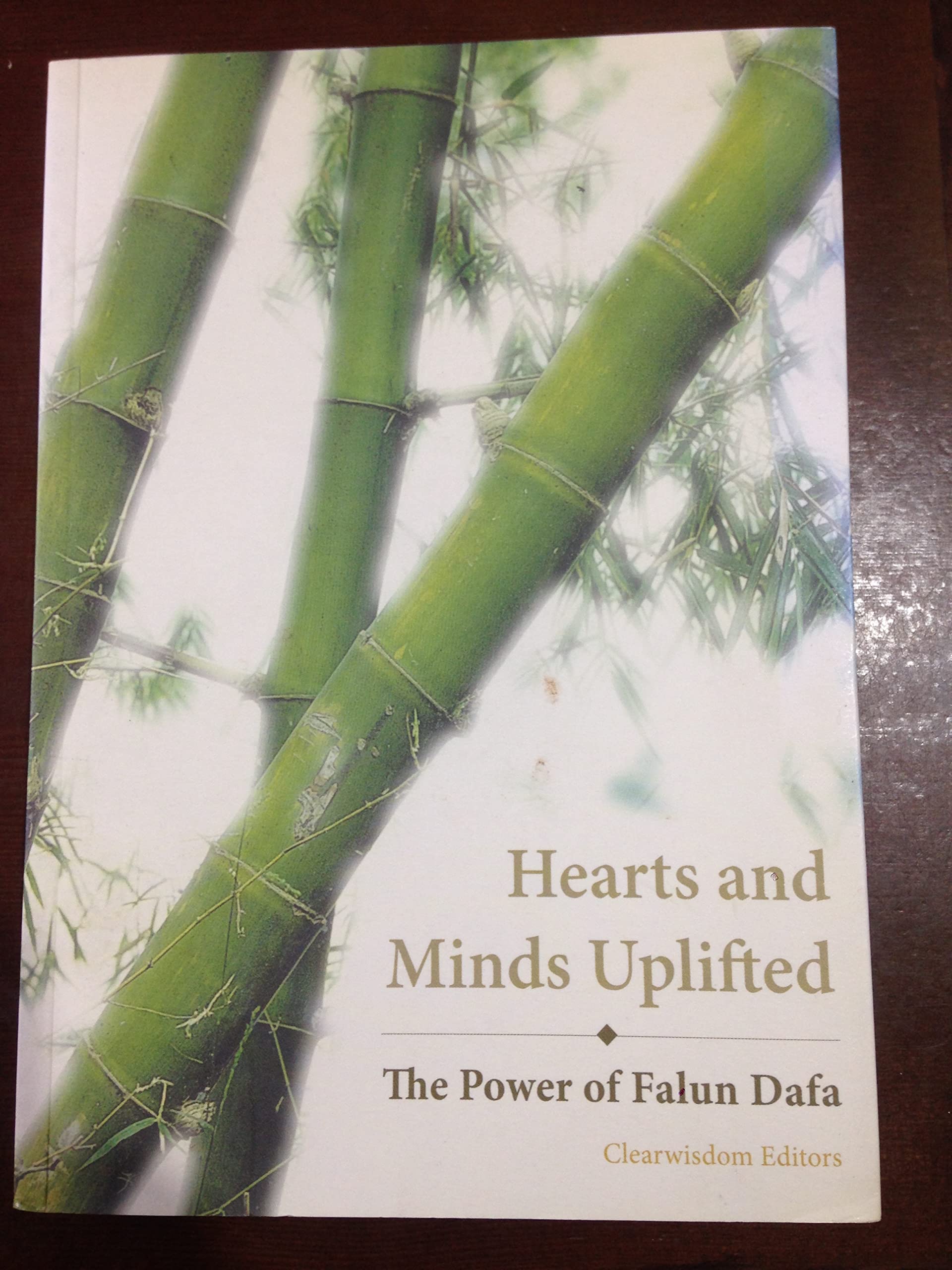 Hearts and Minds Uplifted - The Power of Falun Dafa by Editors at ...