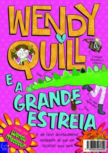 wendy quill e a grande estreia by Wendy Meddour | Goodreads