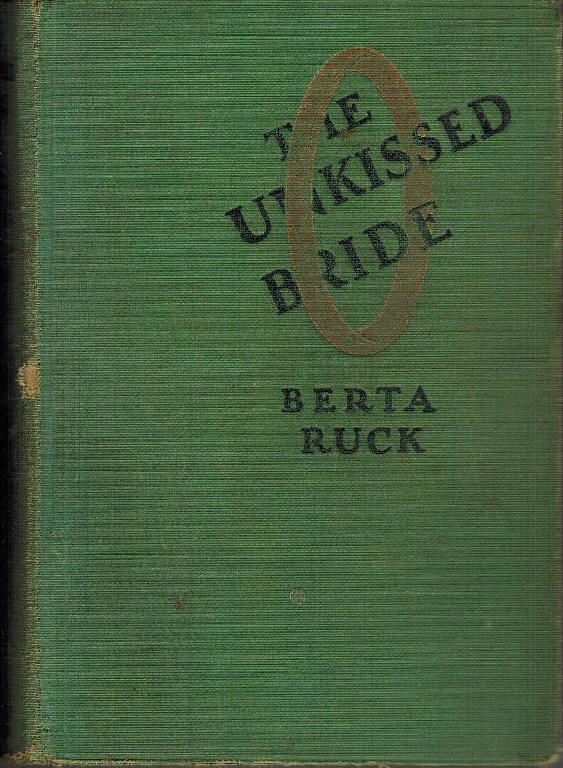 THE UNKISSED BRIDE by Berta Ruck | Goodreads