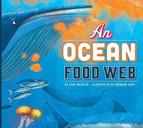 An Ocean Food Web (Ecosystem Food Webs) by Cari Meister | Goodreads