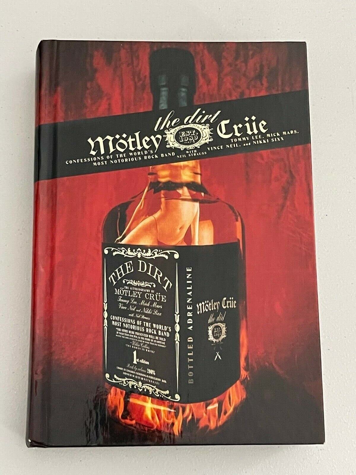 DIRT: CONFESSIONS OF THE WORLD'S MOST NOTORIOUS ROCK BAND by Motley ...