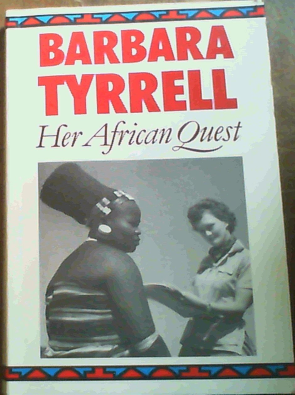 Her African quest by Barbara Tyrrell | Goodreads