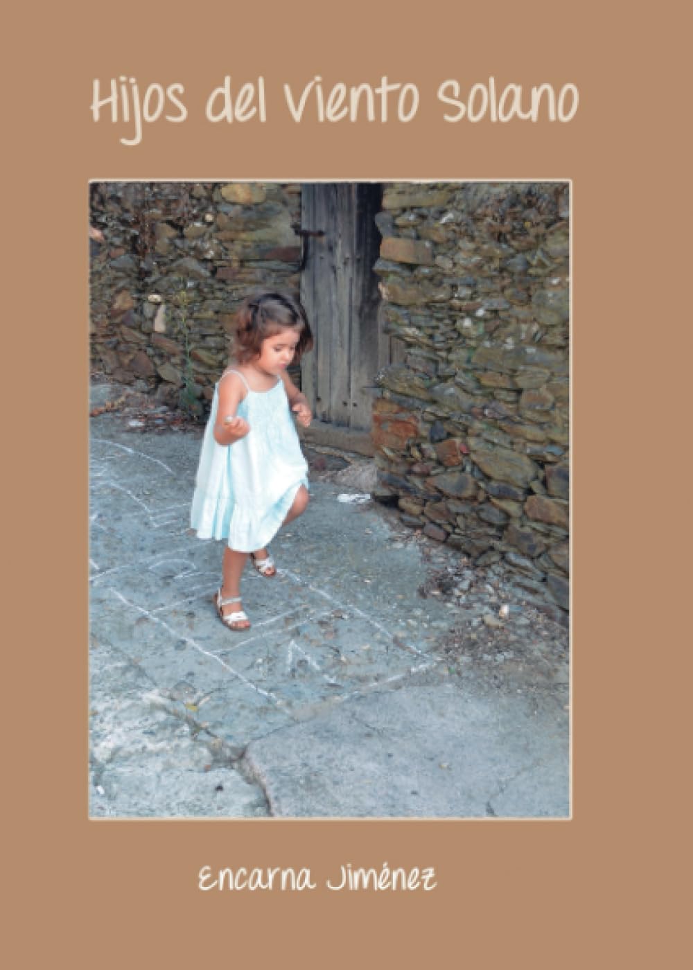 Hijos del vientos solano.: 2ª Edición by Encarna Jiménez | Goodreads