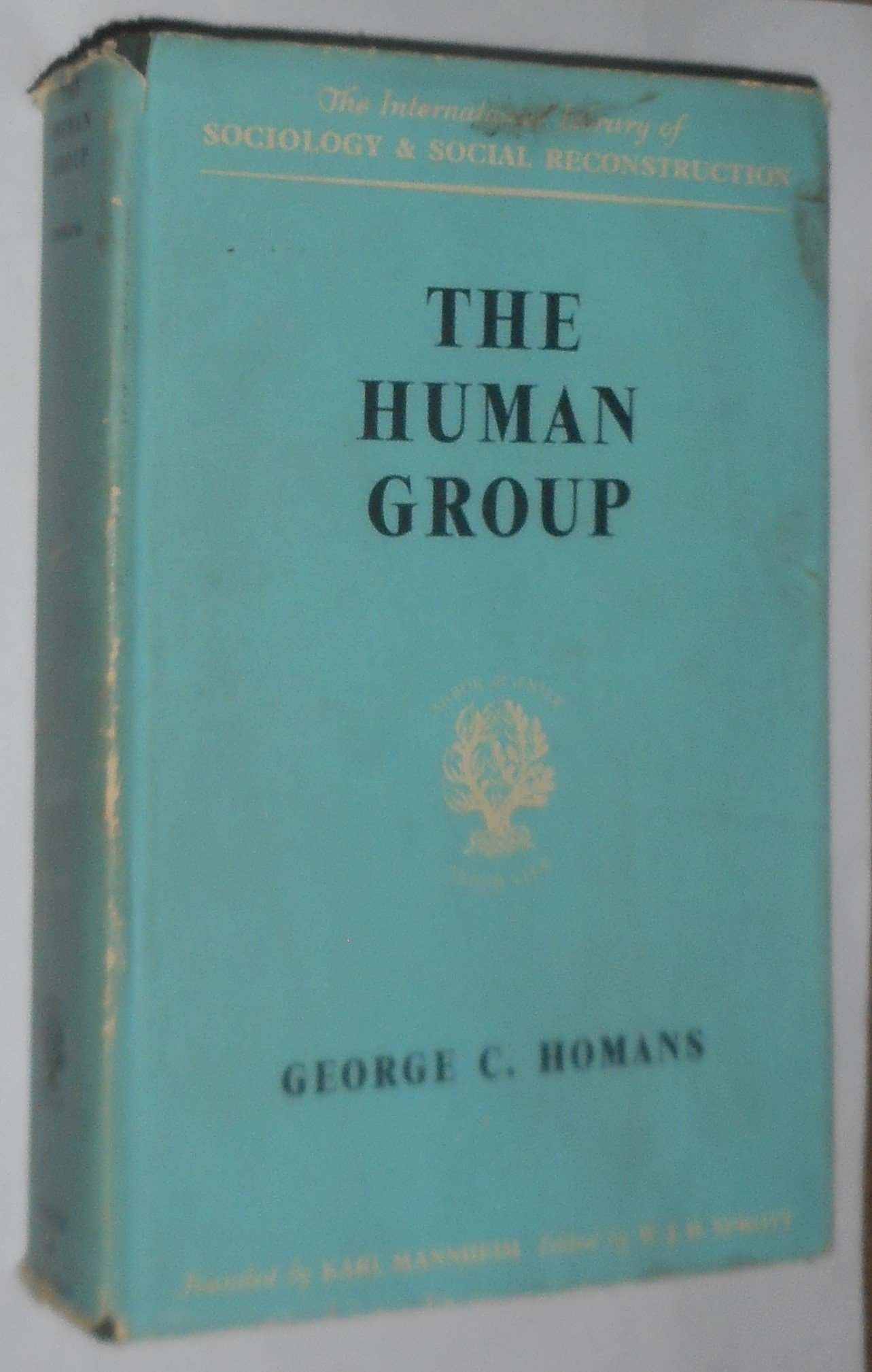 The Human Group by George C. Homans (1950-09-30) by George C. Homans ...