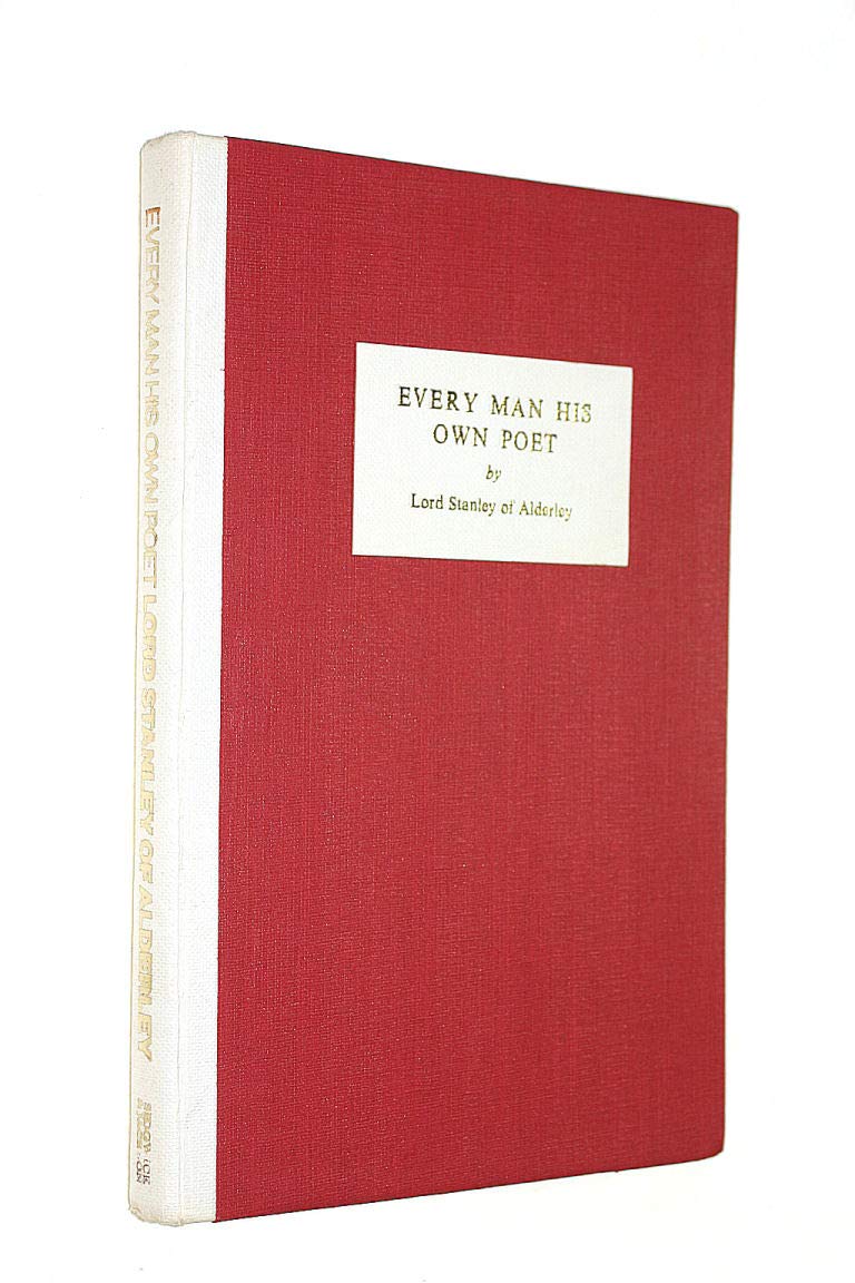 Every Man His Own Poet by Henry E.J. Stanley | Goodreads