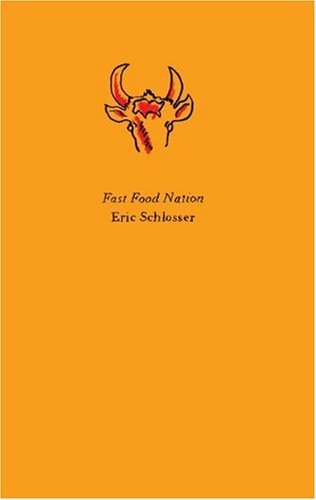 Fast Food Nation: The Dark Side of the All-American Meal by Eric ...
