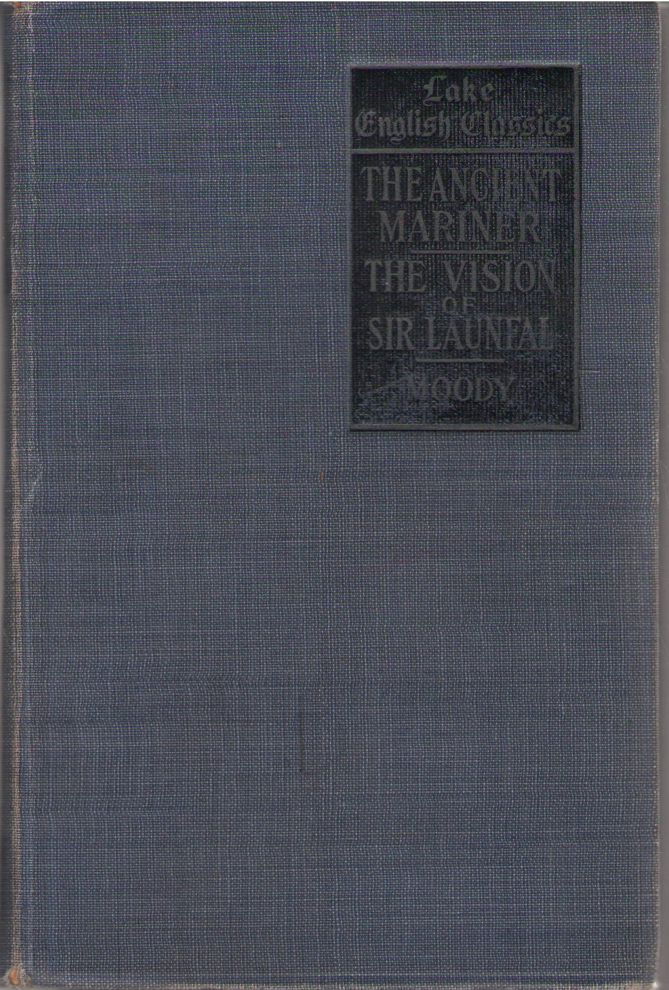 The Ancient Mariner, The Vision of Sir Launfal by Moody William Vaugh ...