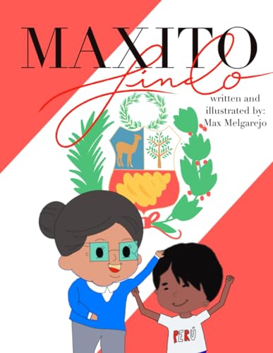 Maxito Lindo (Spanish Edition) by Max Melgarejo M.Ed. | Goodreads