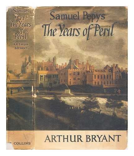 Samuel Pepys : The Man in the Making / The Years of Peril / The Saviour ...