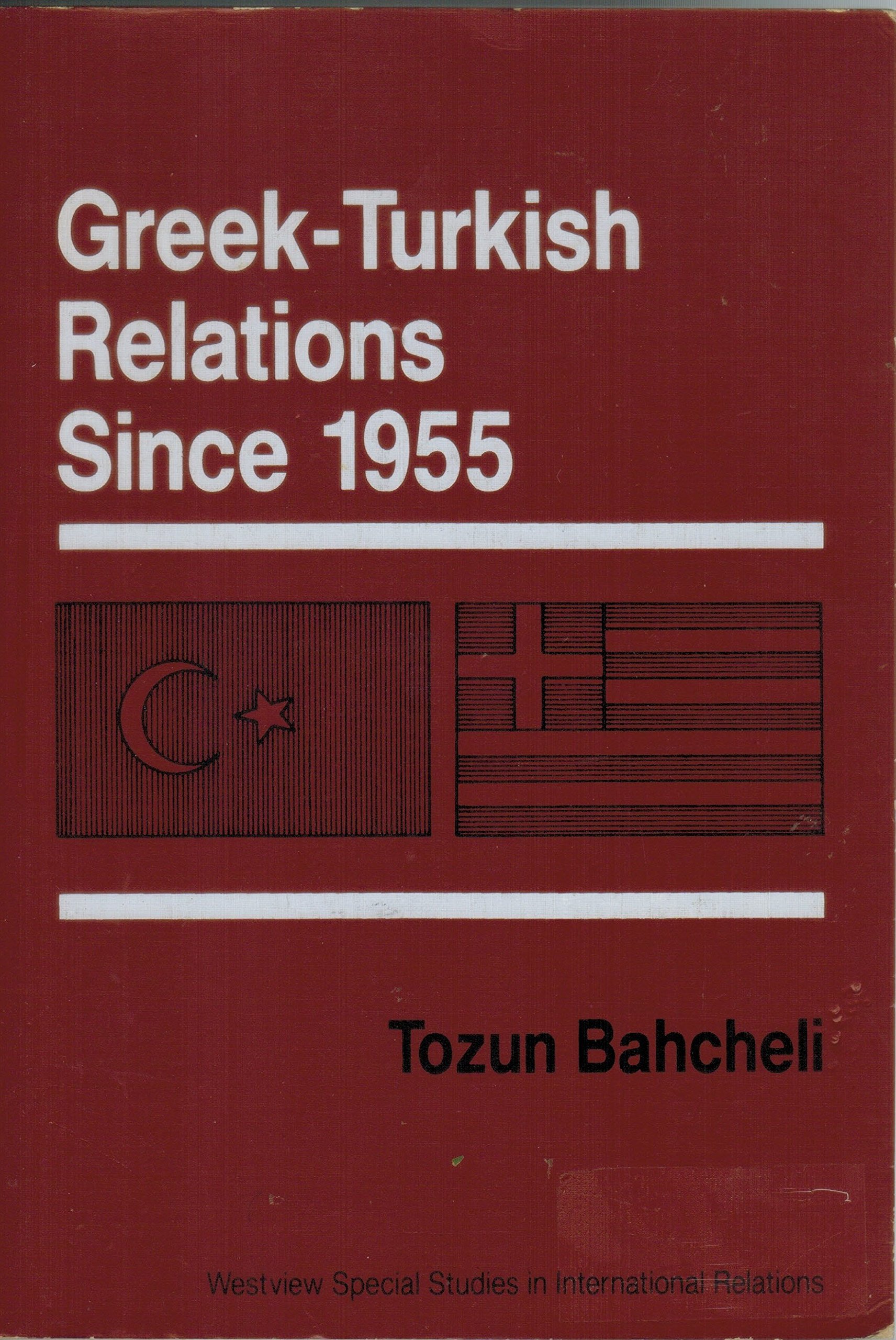 Greek-turkish Relations Since 1955 by Tozun Bahcheli | Goodreads