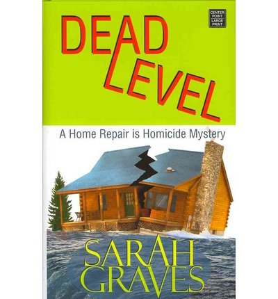 Dead Level by Sarah Graves | Goodreads