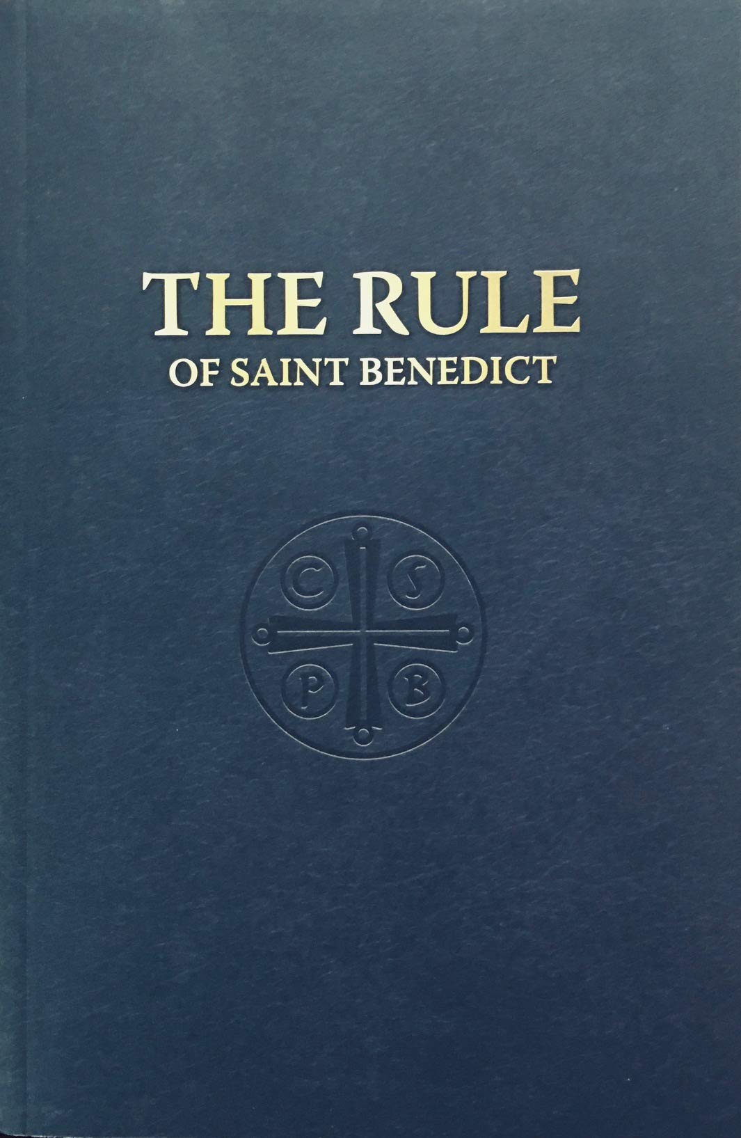 The Rule of Saint Benedict ( Paperback) by J. Conor Gallagher | Goodreads
