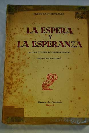 La Espera Y La Esperanza Historia Y Teoria Del Esperar Humano By Pedro