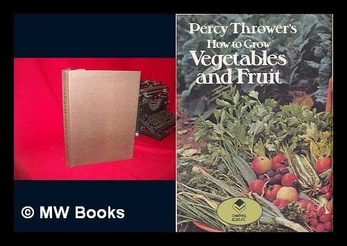 Percy Thrower's How to grow vegetables and fruit by Percy Thrower ...