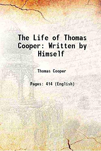 The Life of Thomas Cooper Written by Himself 1876 by Thomas Cooper ...