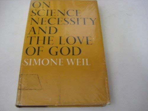 On science, necessity, and the love of God;: Essays by Simone; Rees ...