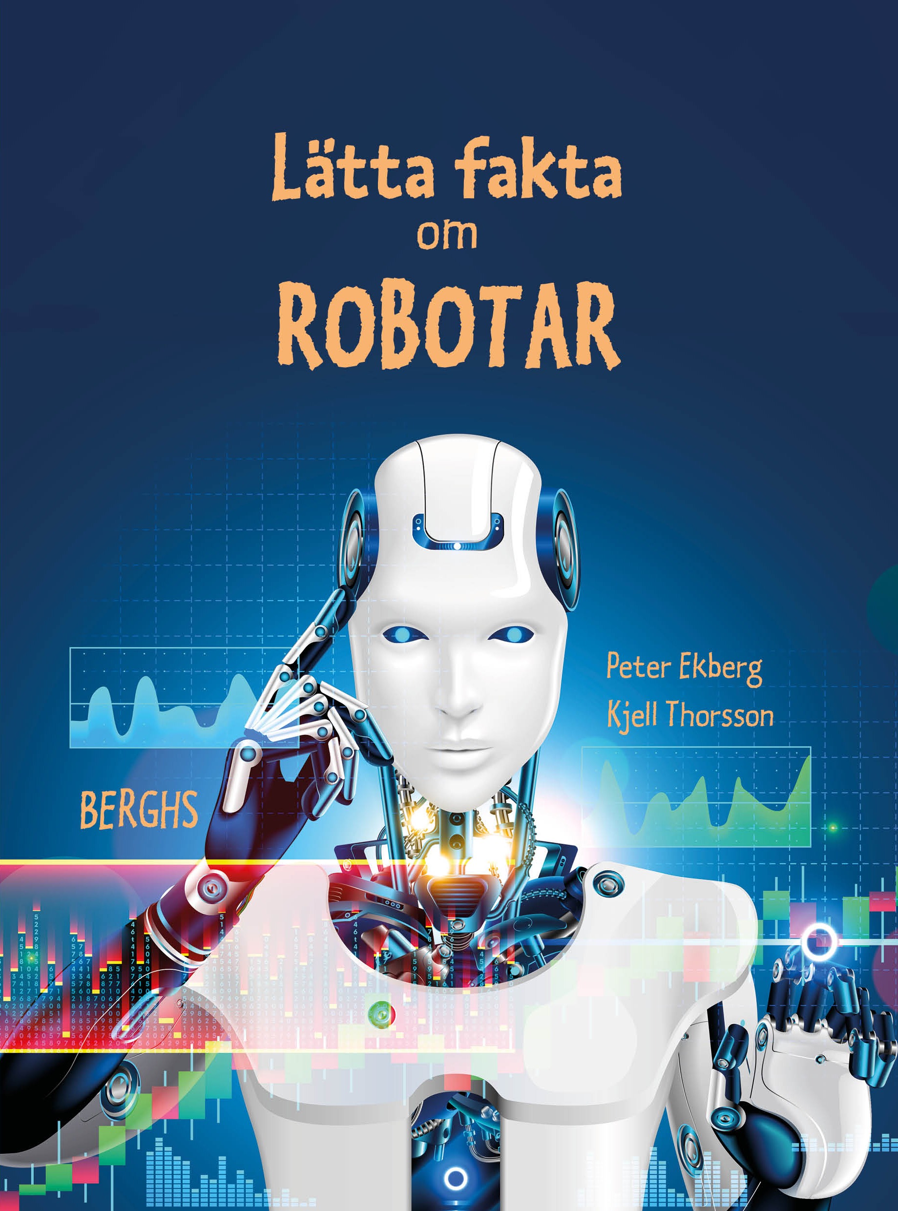 Lätta fakta om robotar by Peter Ekberg | Goodreads