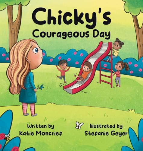 Chicky's Courageous Day by Katie Moncrief | Goodreads