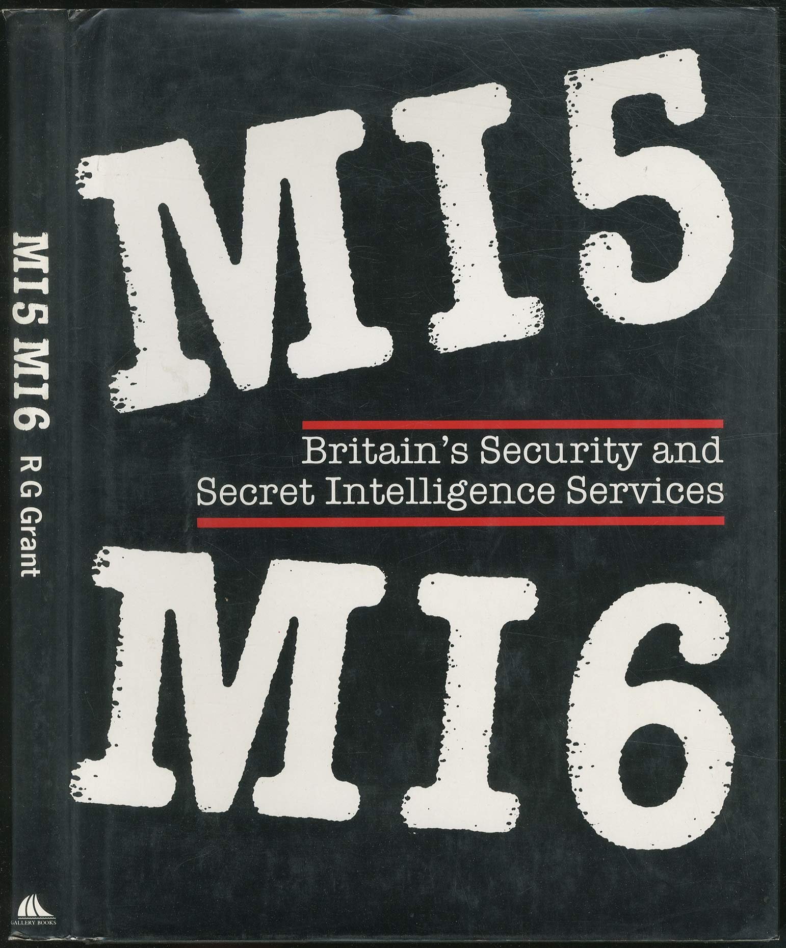 MI5 MI6: Britain's Security and Secret Intelligence Services by R.G ...