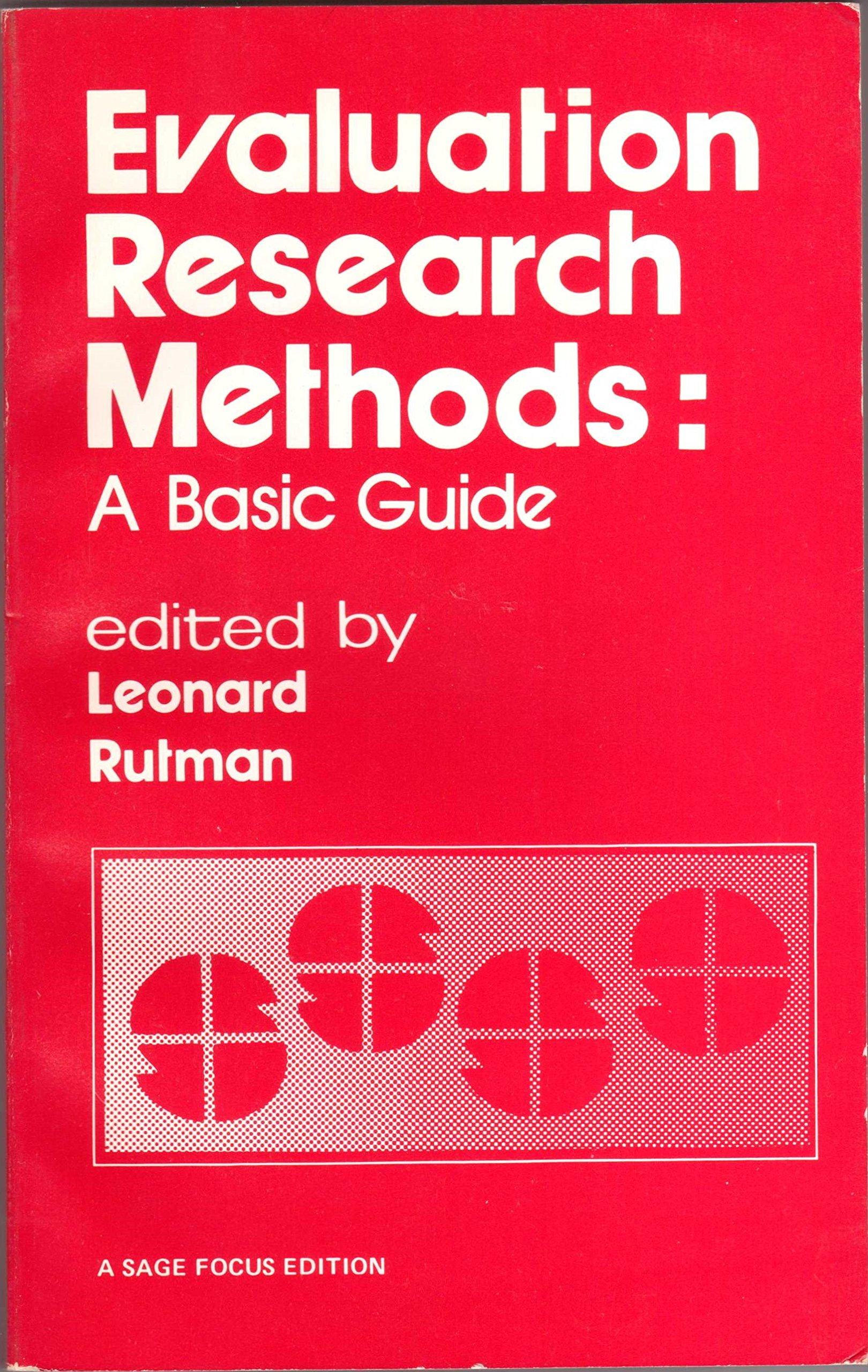 Evaluation Research Methods: A Basic Guide by Leonard Rutman | Goodreads