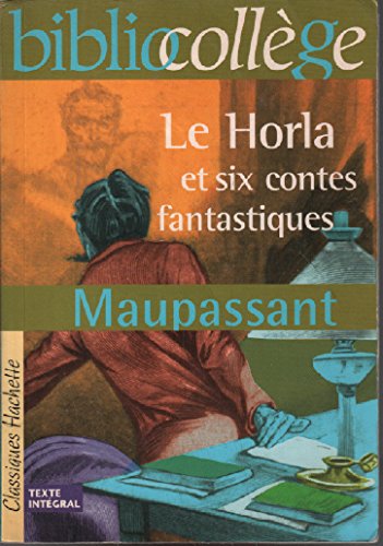 Le Horla et Six Contes Fantastiques by Guy de Maupassant | Goodreads