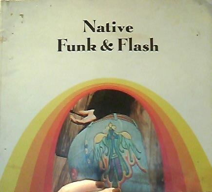 Native Funk & Flash: An Emerging Folk Art Paperback – September 14 ...