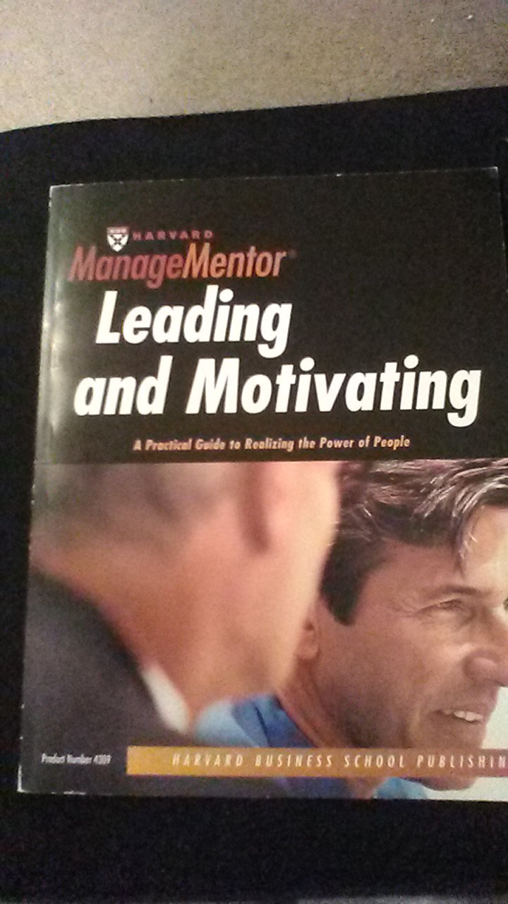 Harvard ManageMentor Leading and Motivating by Harvard University ...