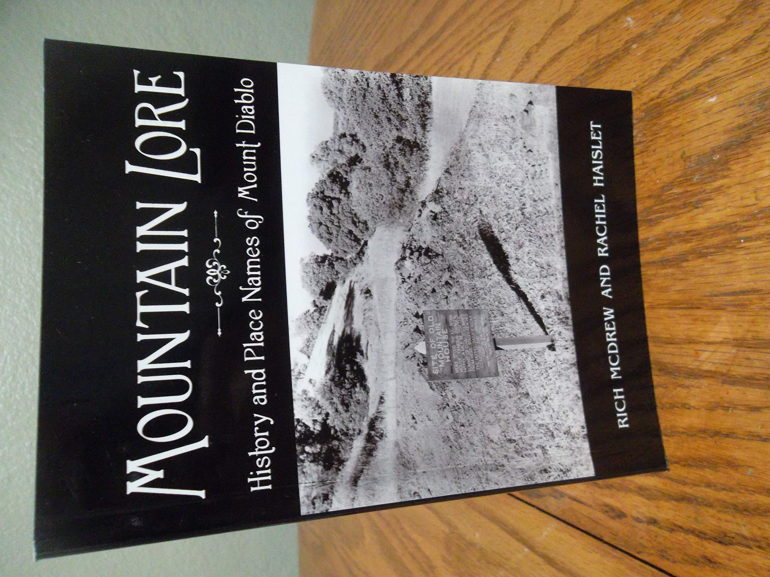 Mountain Lore: History and Place Names of Mount Diablo by Rich Mcdrew ...