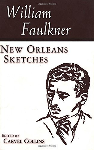 New Orleans Sketches (Banner Books Series) by William Faulkner | Goodreads