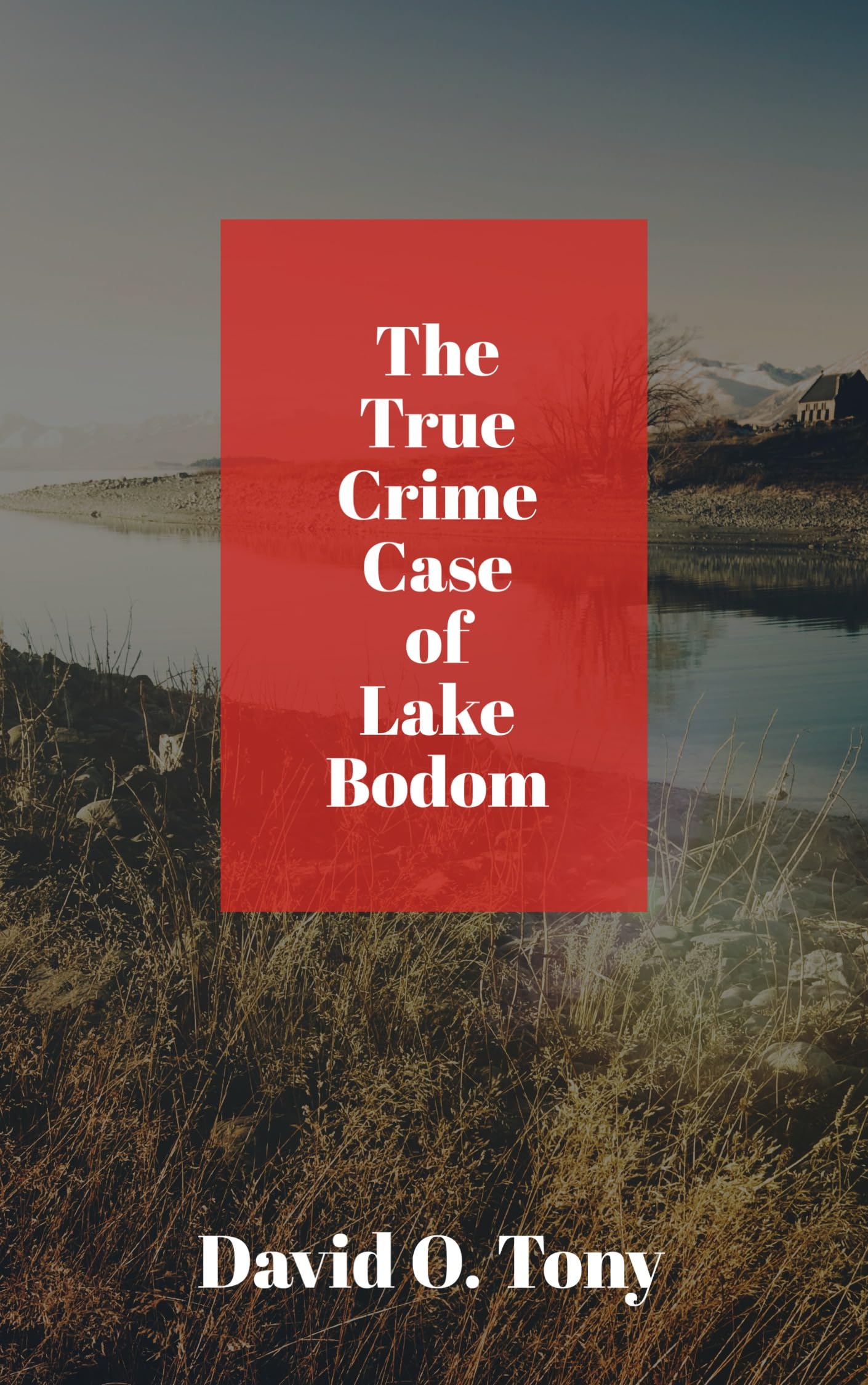 Lake Bodom : Finland’s Greatest Unsolved Mystery ? by david tony ...